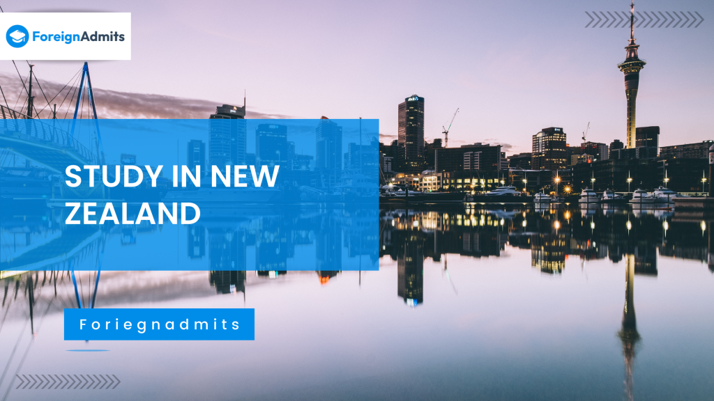 STUDY IN NEW ZEALAND - ForeignAdmits | B2B Student Admission to Post Admission Assistance Platform