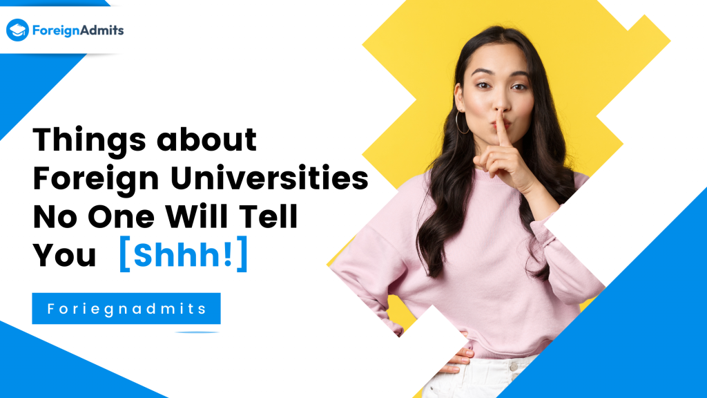 Things about Foreign Universities No One Will Tell You [Shhh!] - ForeignAdmits | B2B Student ...