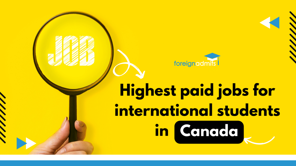 highest-paid-jobs-for-international-students-in-canada-foreignadmits