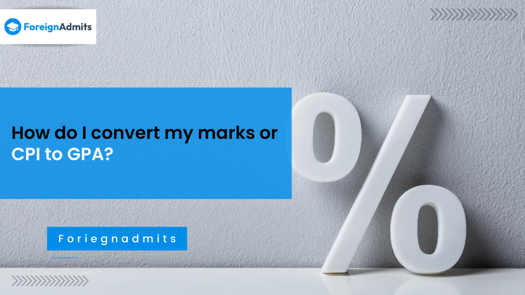 How Do I Convert My Marks Or CPI To GPA ForeignAdmits B2B Student 